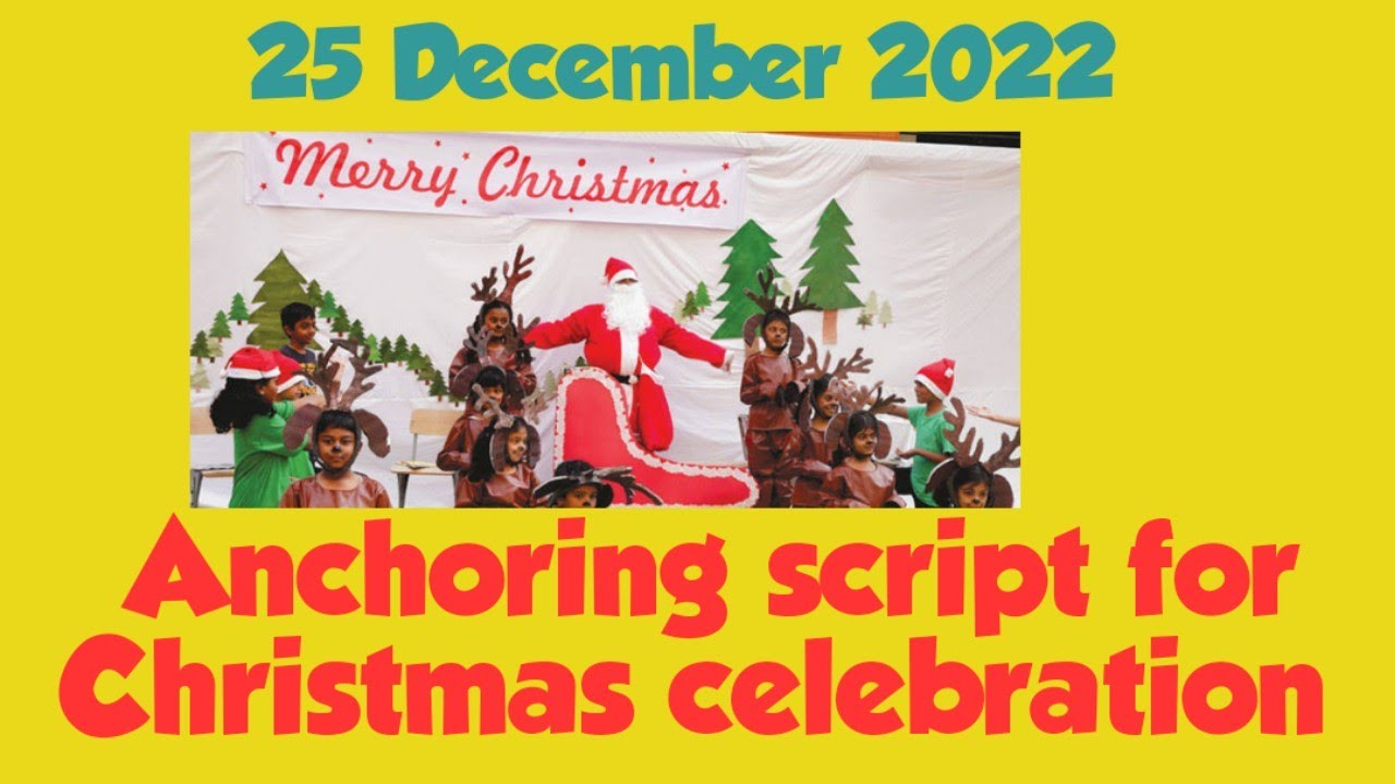 Anchoring script for Christmas celebration 2022 | anchoring script for ...