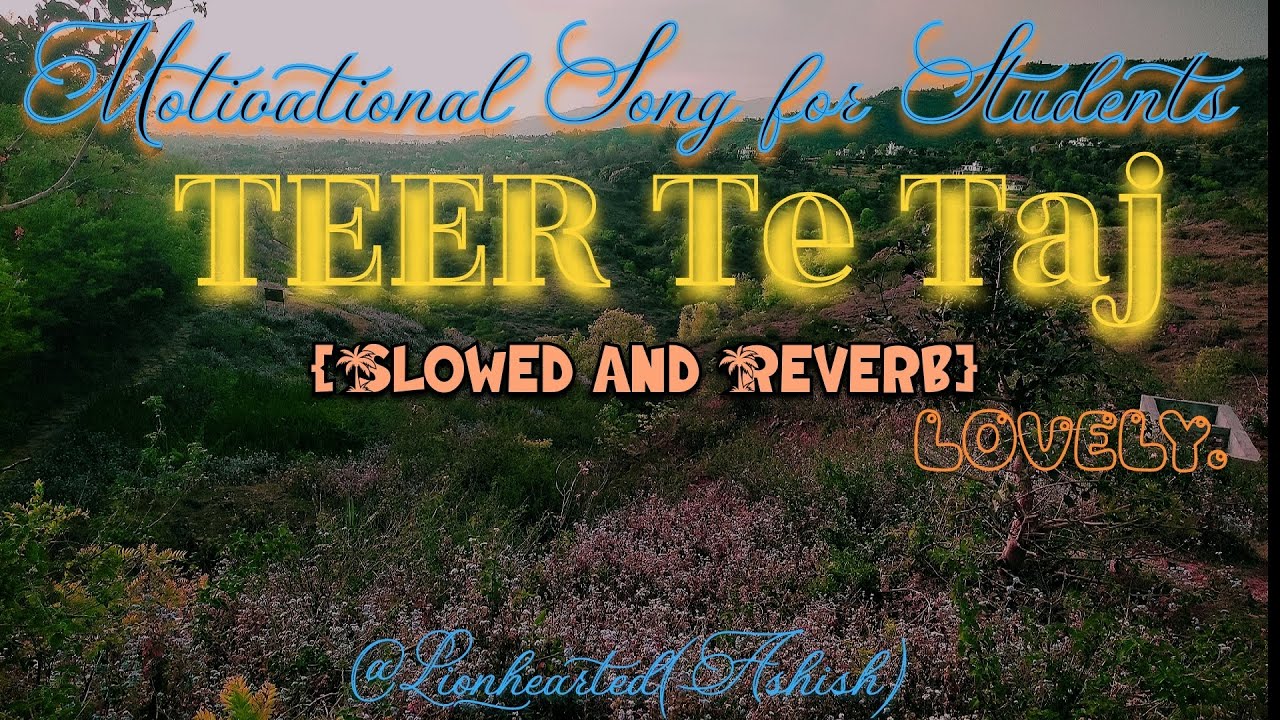 TEER te Taj (Slowed & Reverb)#music - YouTube