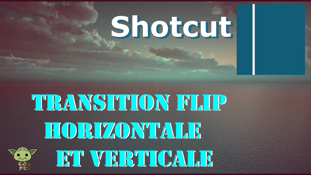 Tuto Shotcut- Transition FLIP - Pivot - YouTube