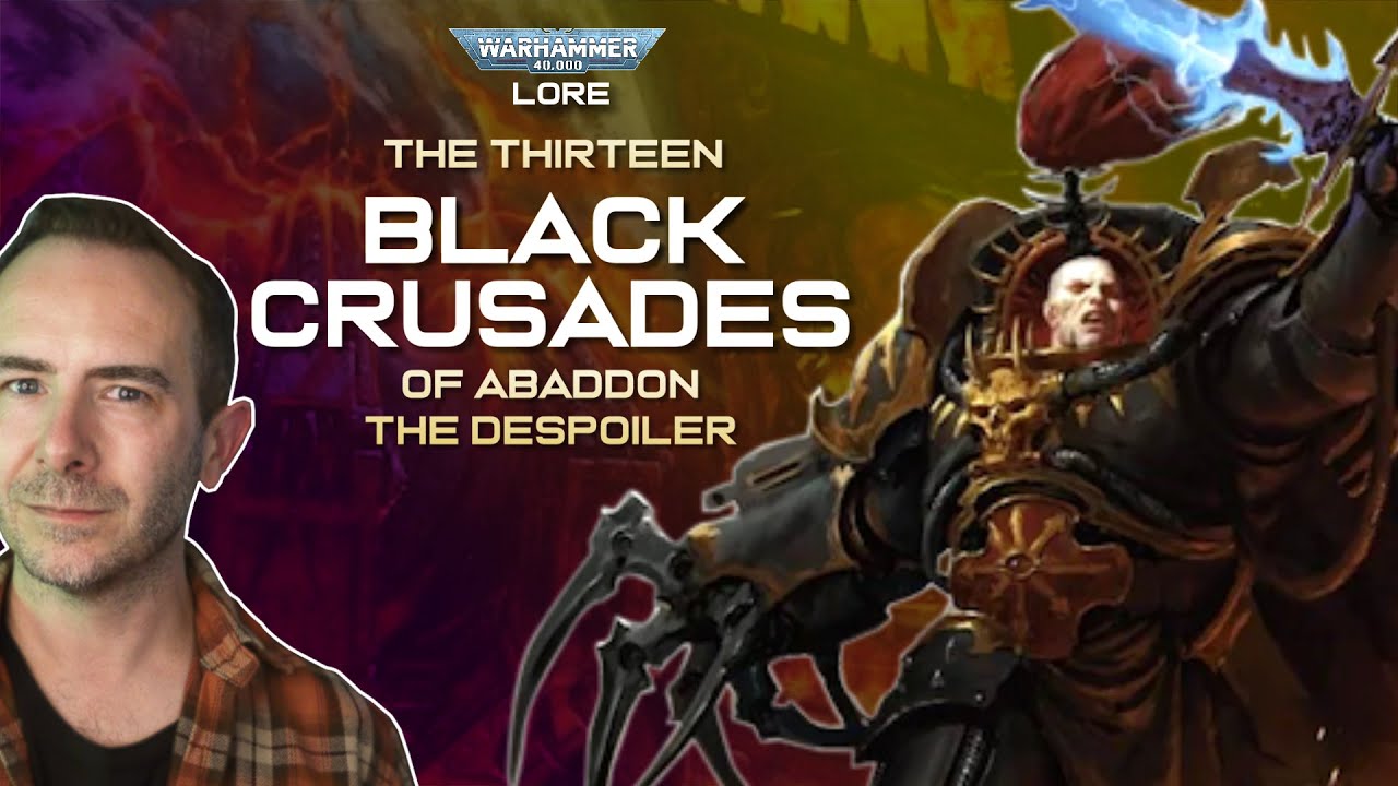 The 13 BLACK CRUSADES of ABADDON the DESPOILER | Warhammer 40k Lore ...