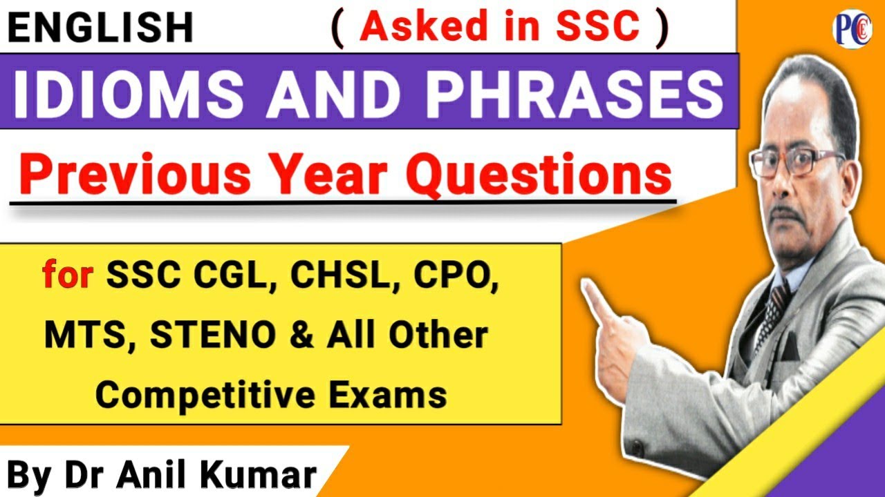 Idioms And Phrases SSC Previous Year Questions Idioms And Phrases idioms-and-phrases-ssc-previous-year-questions-idioms-and-phrases