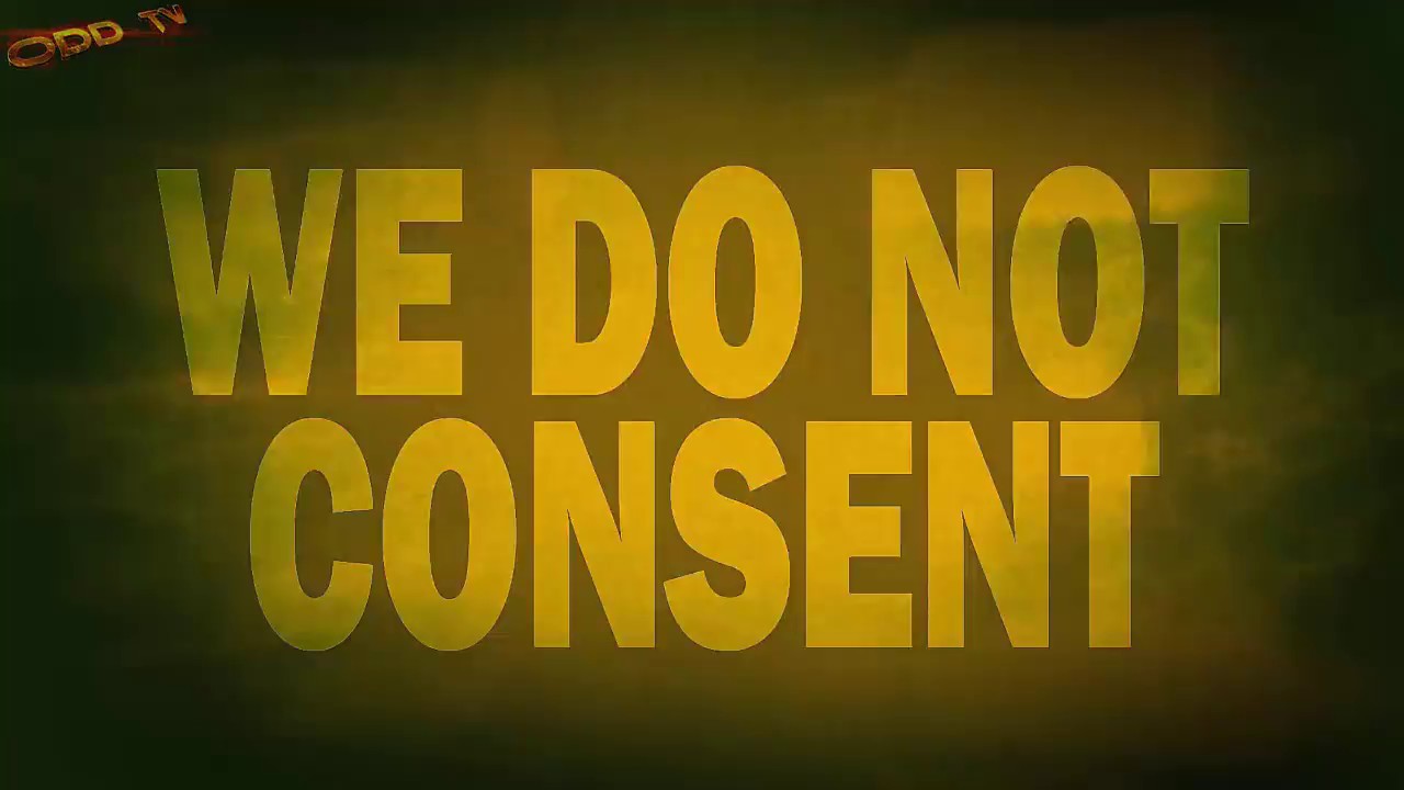 We Do Not Consent - YouTube