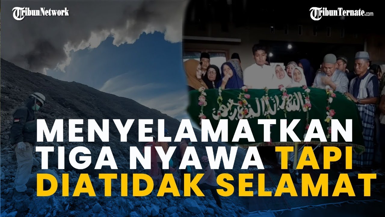 Tangis Paman Pecah, Cerita Perjuangan Adan Selamatkan Nyawa 3 Temannya dari Letusan Gunung ...