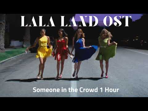 LaLa Land - Someone in the Crowd 1 Hour music
