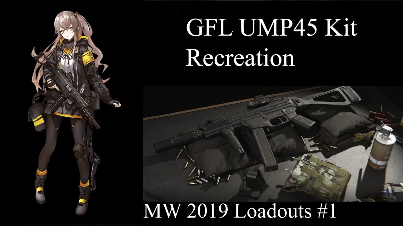 Girls' Frontline UMP45 (+MOD 3) Kit Recreation - MW 2019 Loadouts #1 - YouTube