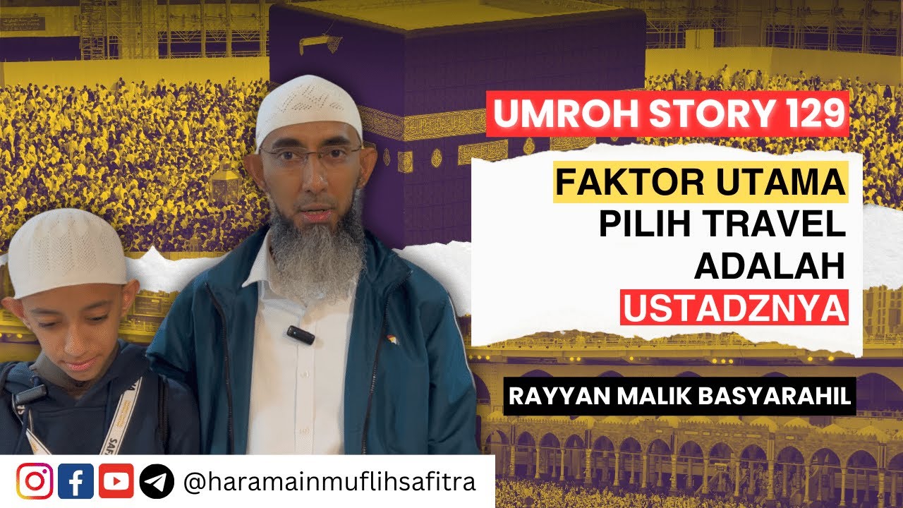 U-Story 129 | Faktor utama pilih travel adalah ustadznya | RAYYAN MALIK ...