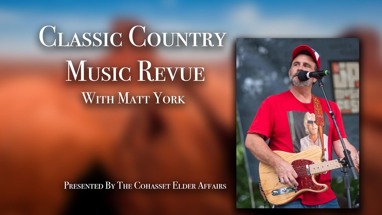 Classic Country Music Revue With Matt York - YouTube