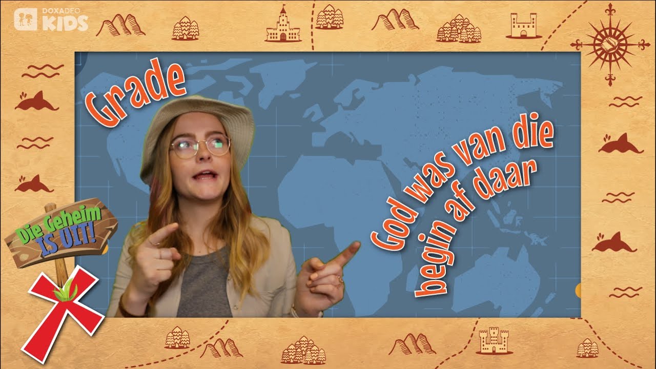 Die Geheim Is Uit | Grade | Week 3 | God was van die begin af daar ...