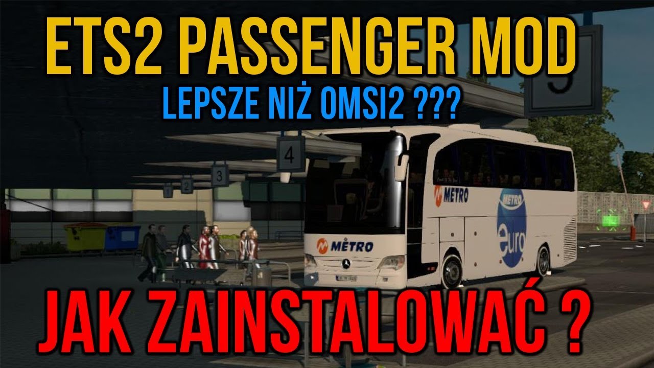 ETS 2 PASSENGER MOD | JAK ZAINSTALOWAĆ ? | LEPSZE NIŻ OMSI 2 ? - YouTube