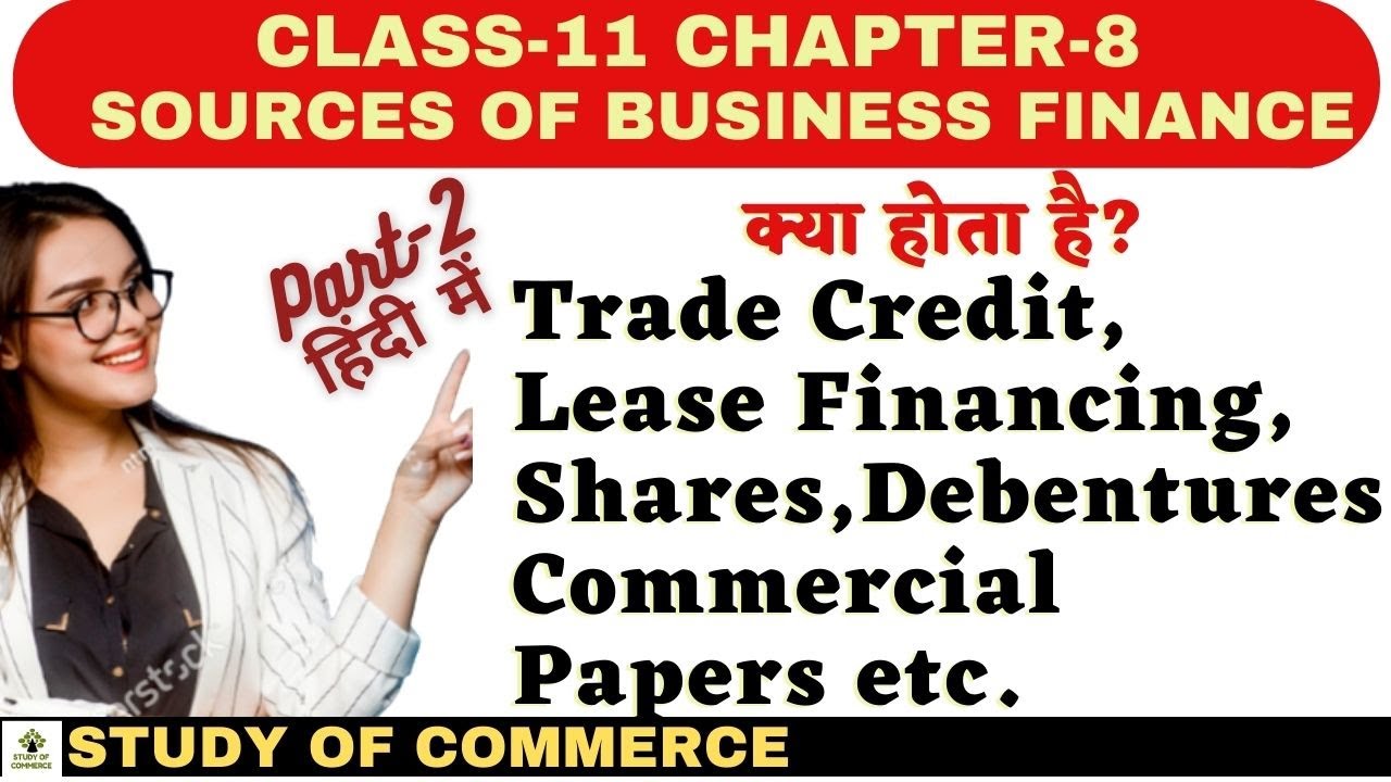 Sources of Business finance | Chapter 8 | Class 11 | Business studies ...