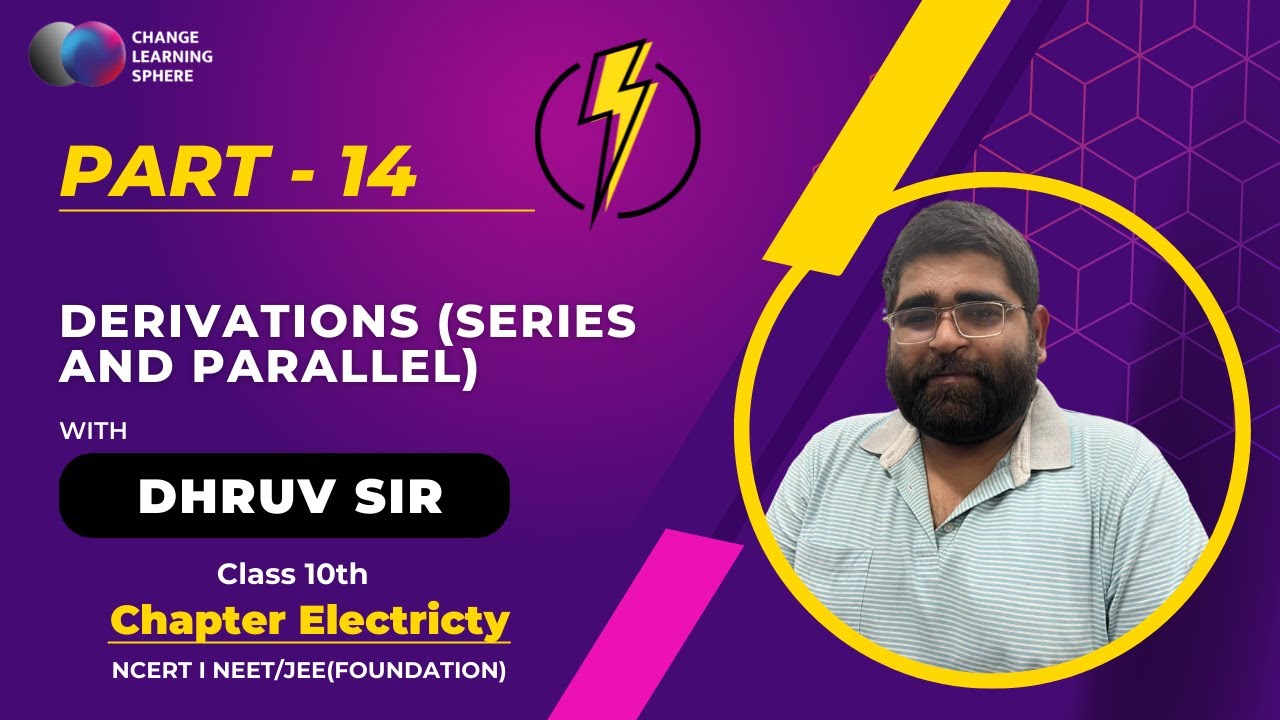 Electricity | Derivations (Series and Parallel) | Class 10th | Part ...