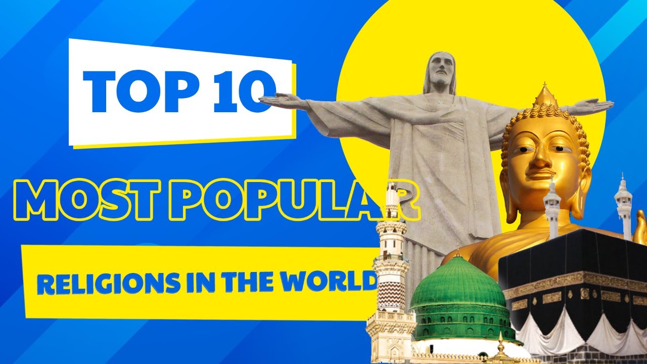The Top 10 Most Popular Religions In The World - YouTube