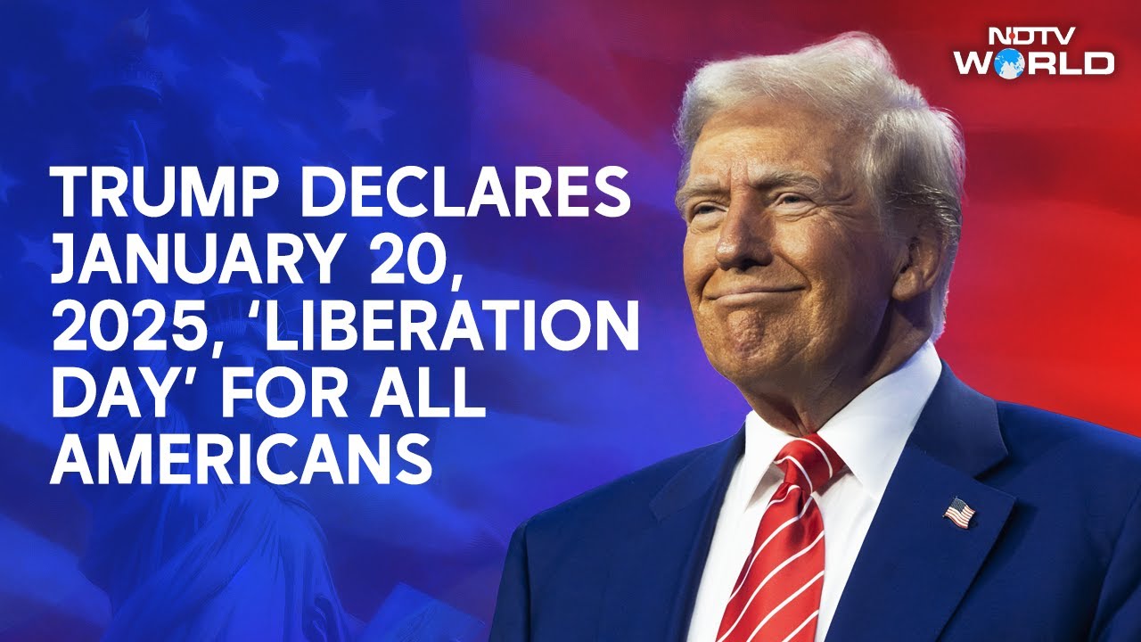Donald Trump Speech | Trump Declares January 20, 2025, ‘Liberation Day ...