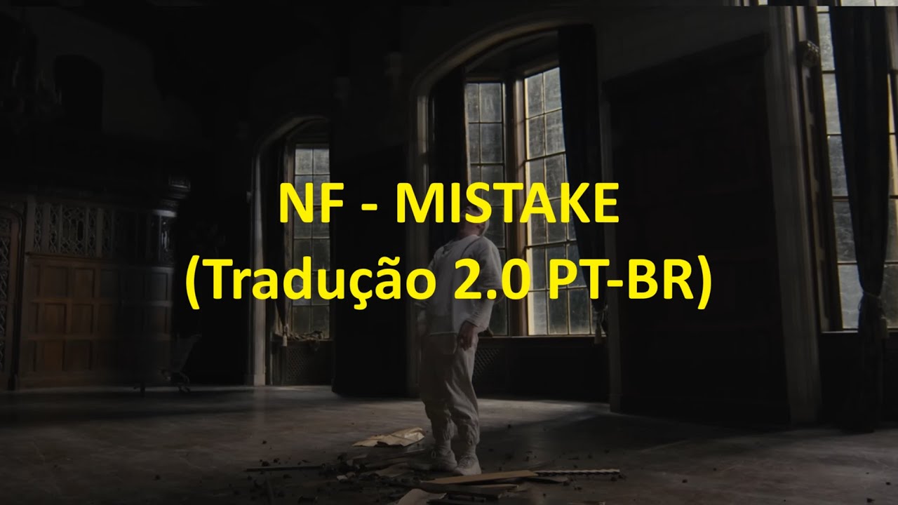 NF - MISTAKE (Tradução 2.0 PT-BR) - YouTube