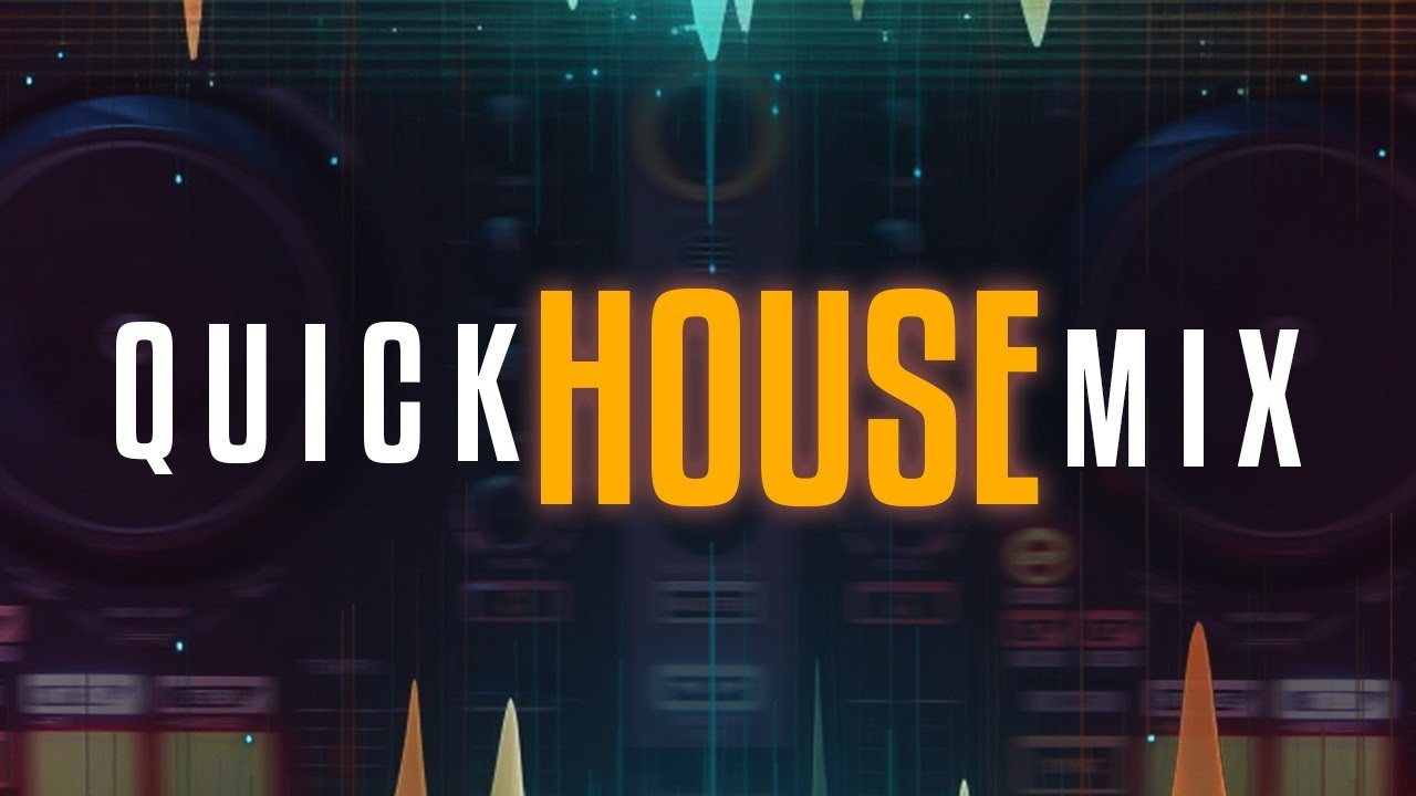 Quick House Mix - YouTube