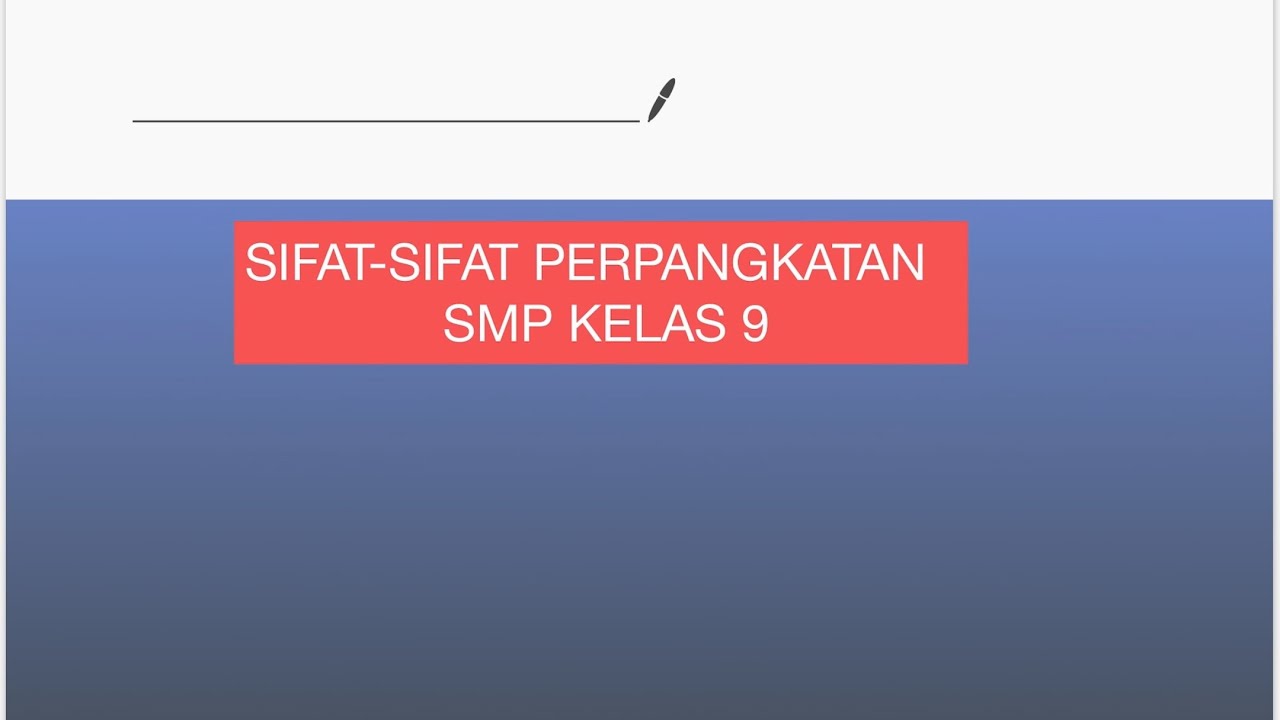 Sifat-sifat perpangkatan SMP kelas 9 - YouTube