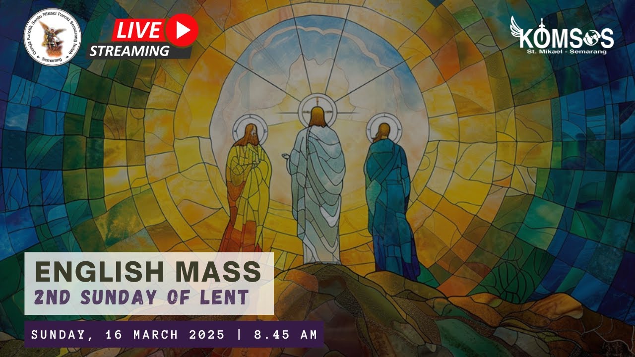 ENGLISH MASS 2nd SUNDAY OF LENT // SUNDAY, MARCH 16th, 2025 - at 08.45 ...
