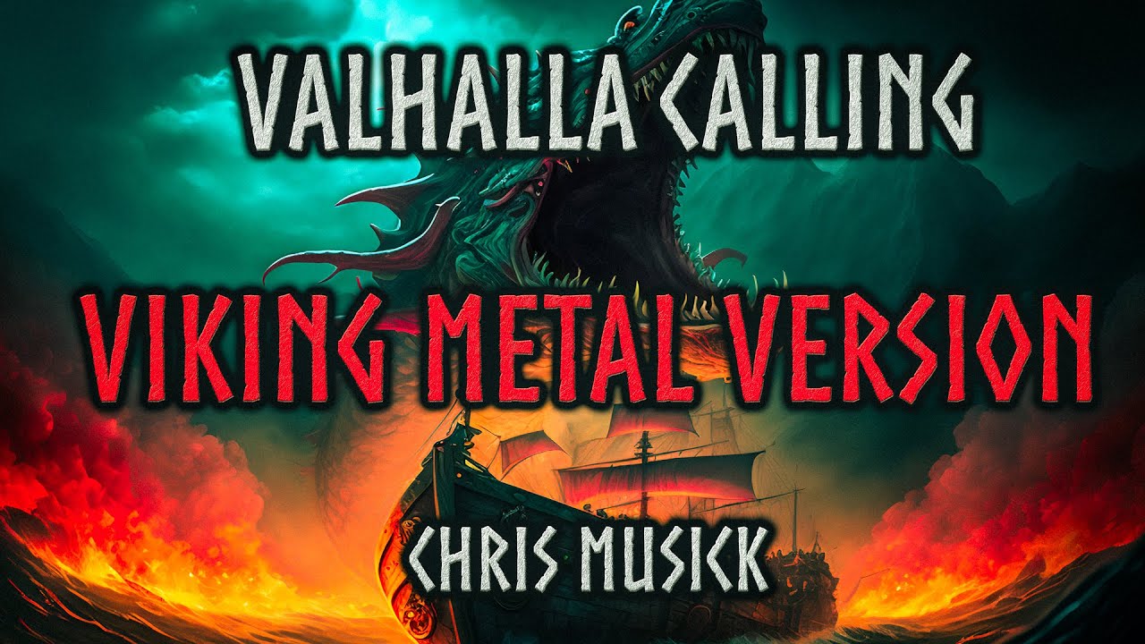 Valhalla Calling (Viking Metal Cover) - Chris Musick: Song Lyrics ...