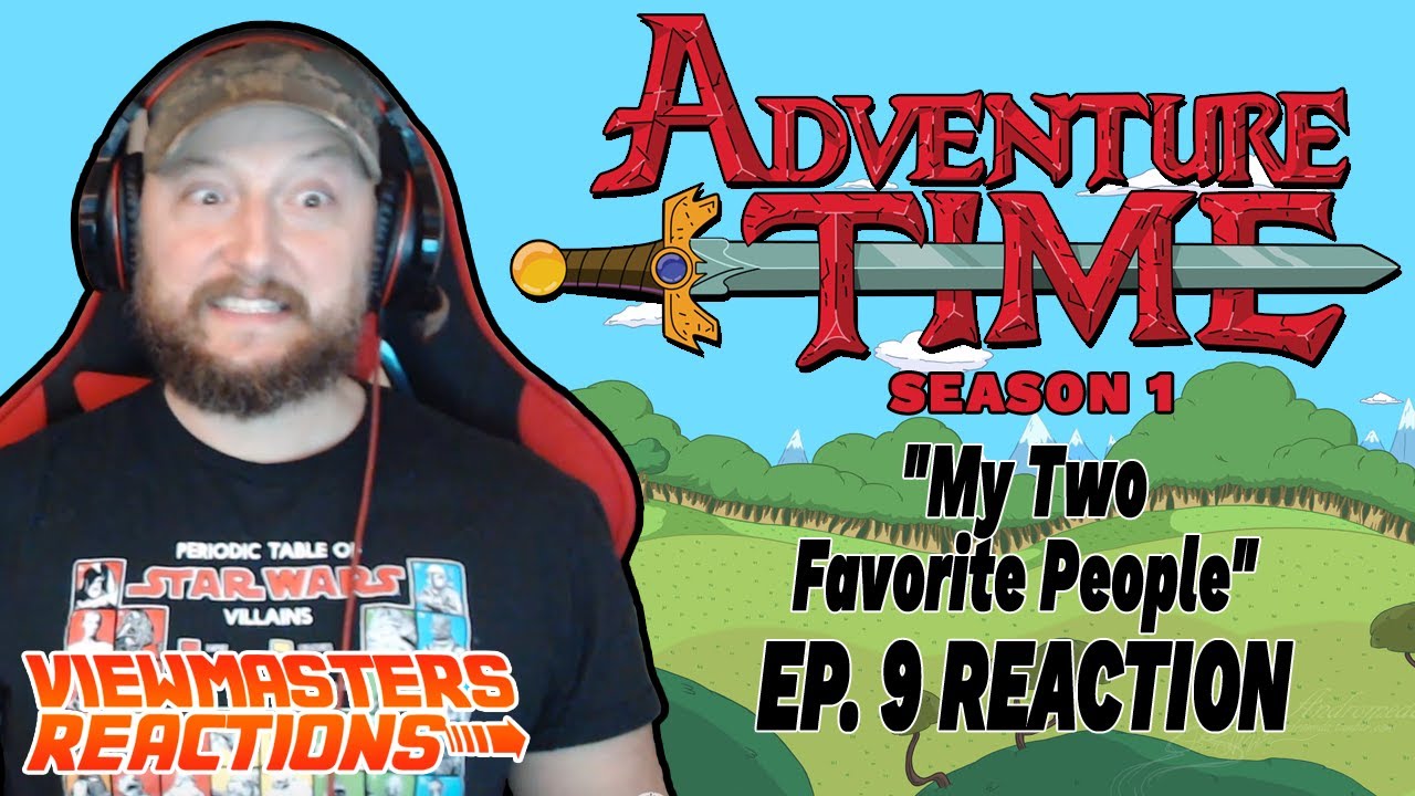 ADVENTURE TIME SEASON 1 EPISODE 9 MY TWO FAVORITE PEOPLE - YouTube