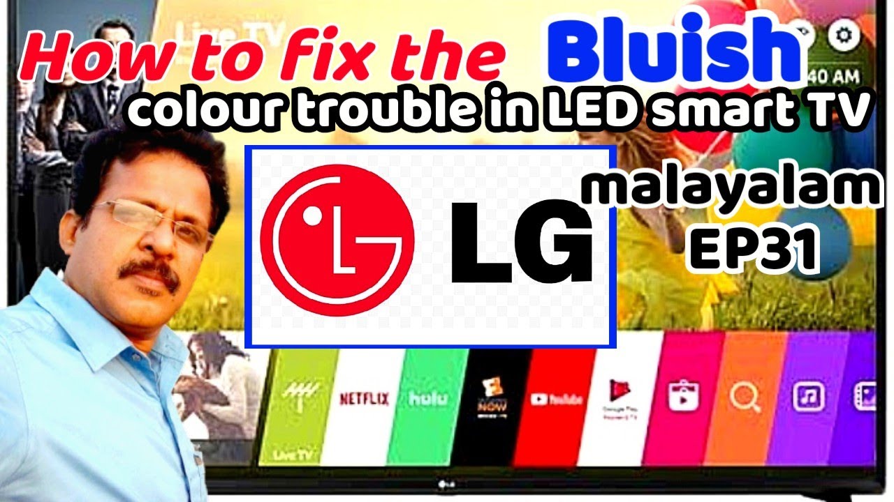 How to fix the bluish colour trouble in #LG smart LED TV . malayalam ...