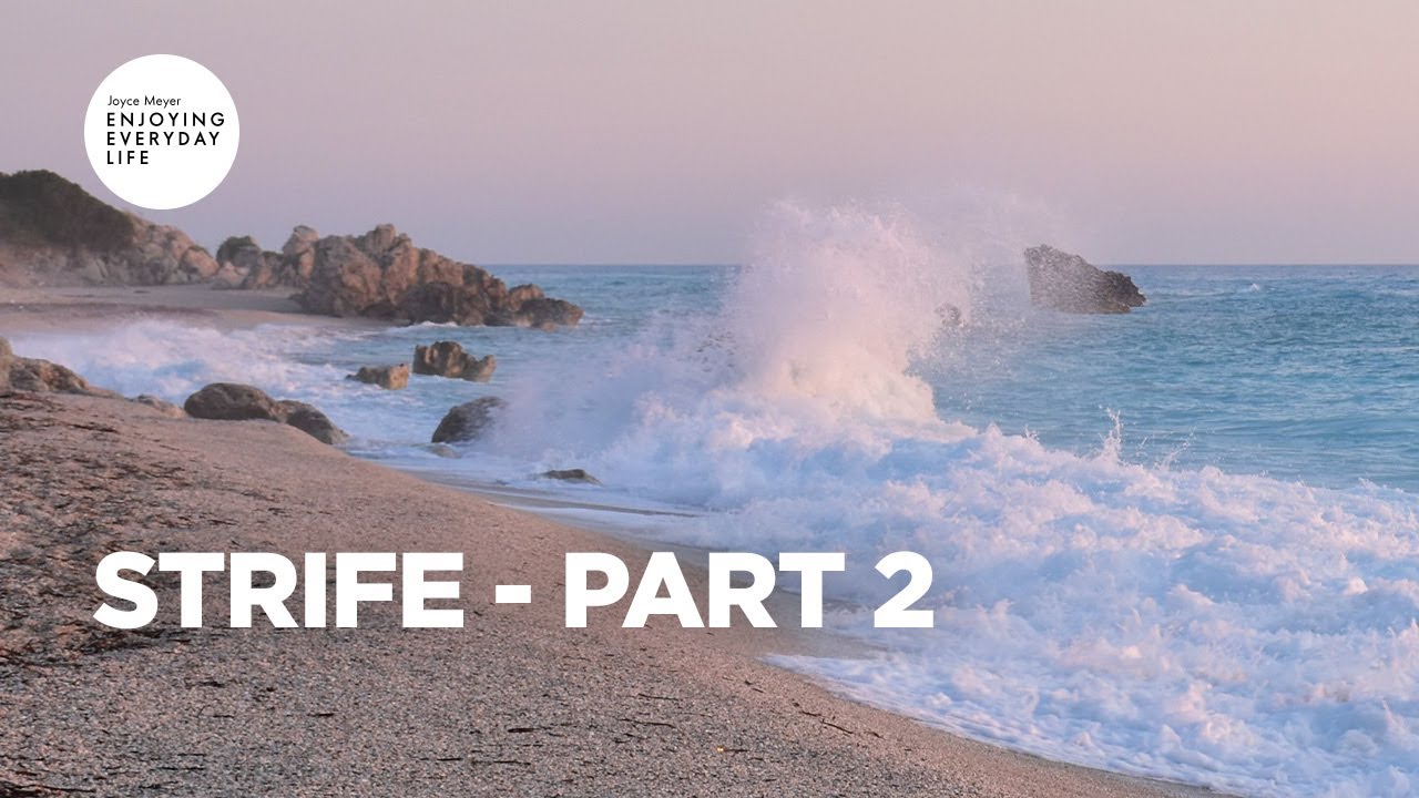 Strife - Part 2 | Joyce Meyer | Enjoying Everyday Life - Best Sermons ...