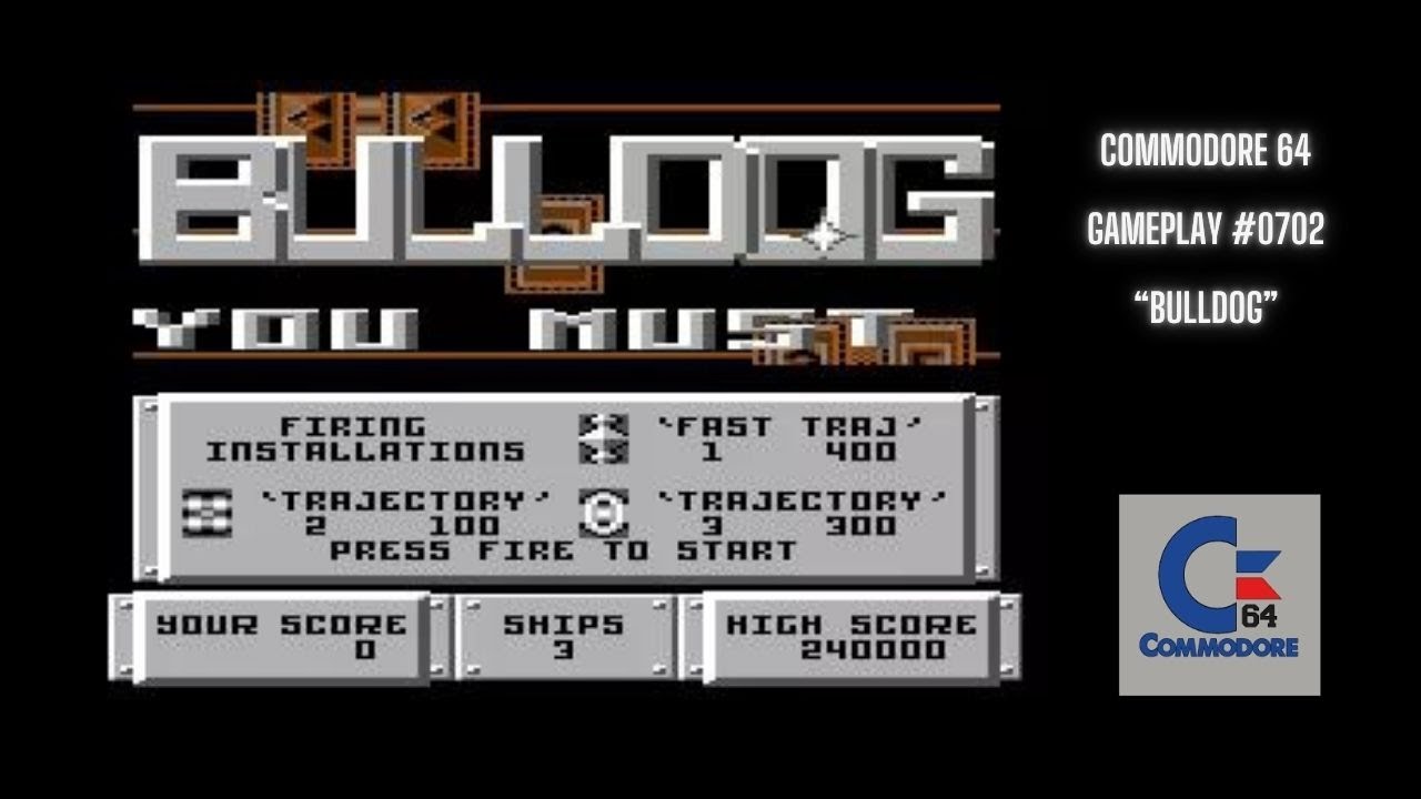 Bulldog (Commodore 64 / Gameplay #0702) - YouTube