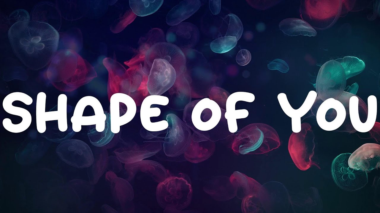 Ed Sheeran - Shape of You (Lyrics) - YouTube