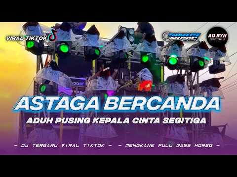 DJ ASTAGA BERCANDA FYP TIKTOK BASS HOREG TERBARU 2026