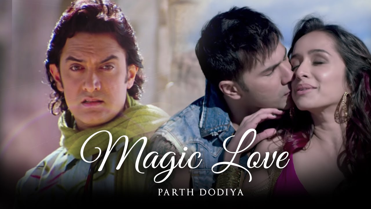Magical Love Mashup - Parth Dodiya | Valam | Chand Sifarish | Bezubaan | Arijit Singh - YouTube