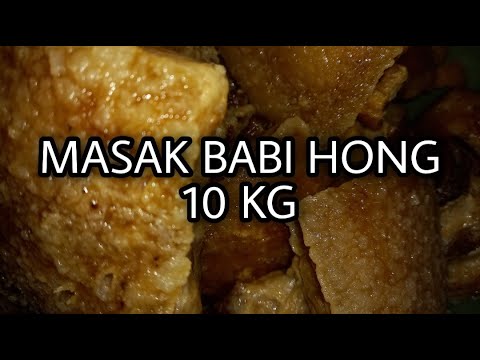 MASAK BABI HONG 10 KG - YouTube