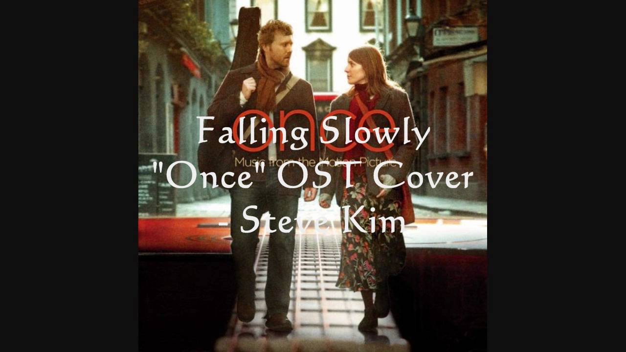 Falling Slowly ("Once" Soundtrack cover) - Steve Kim - YouTube