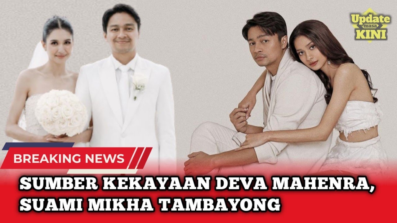 Inidah daftar sumber kekayaan deva mahendra, suami mikha tambayong ...