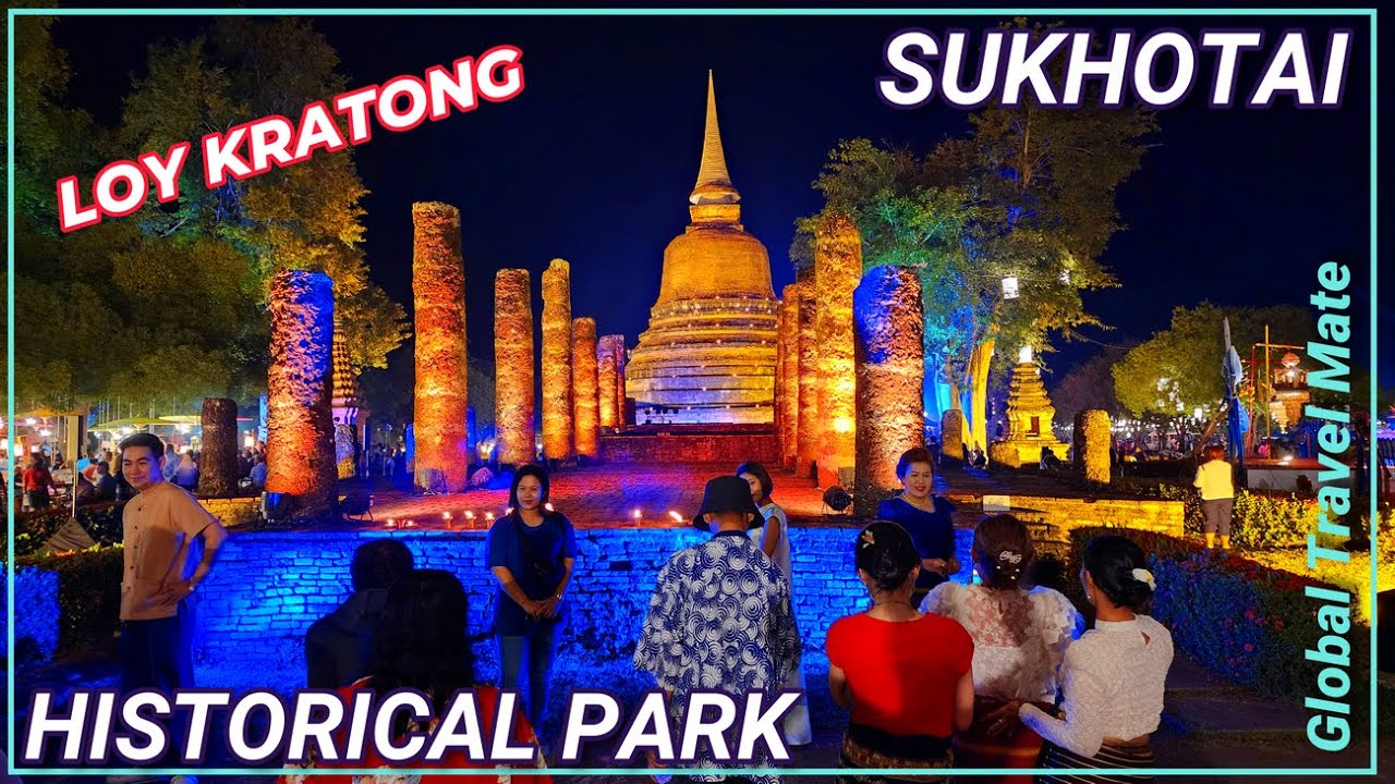 Amazing Sukhothai Temples UNESCO Historical Park Loy Kratong 🇹🇭 ...