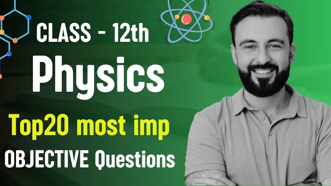 Class 12th Physics 20 Imp MCQ 2024 | Class 12th Physics MCQ Answer 2024 | 100% Correct Physics ...