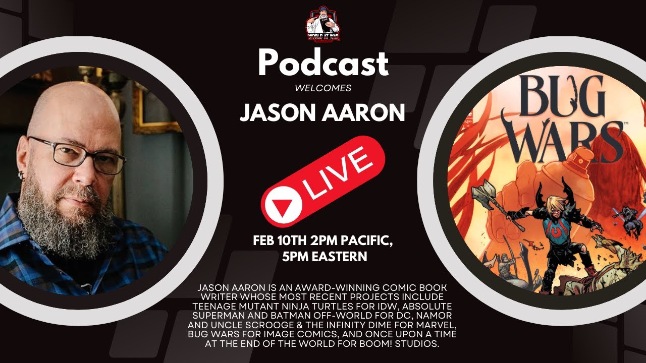 Jason Aaron - Award winning creater and writer talks Bug Wars and more ...