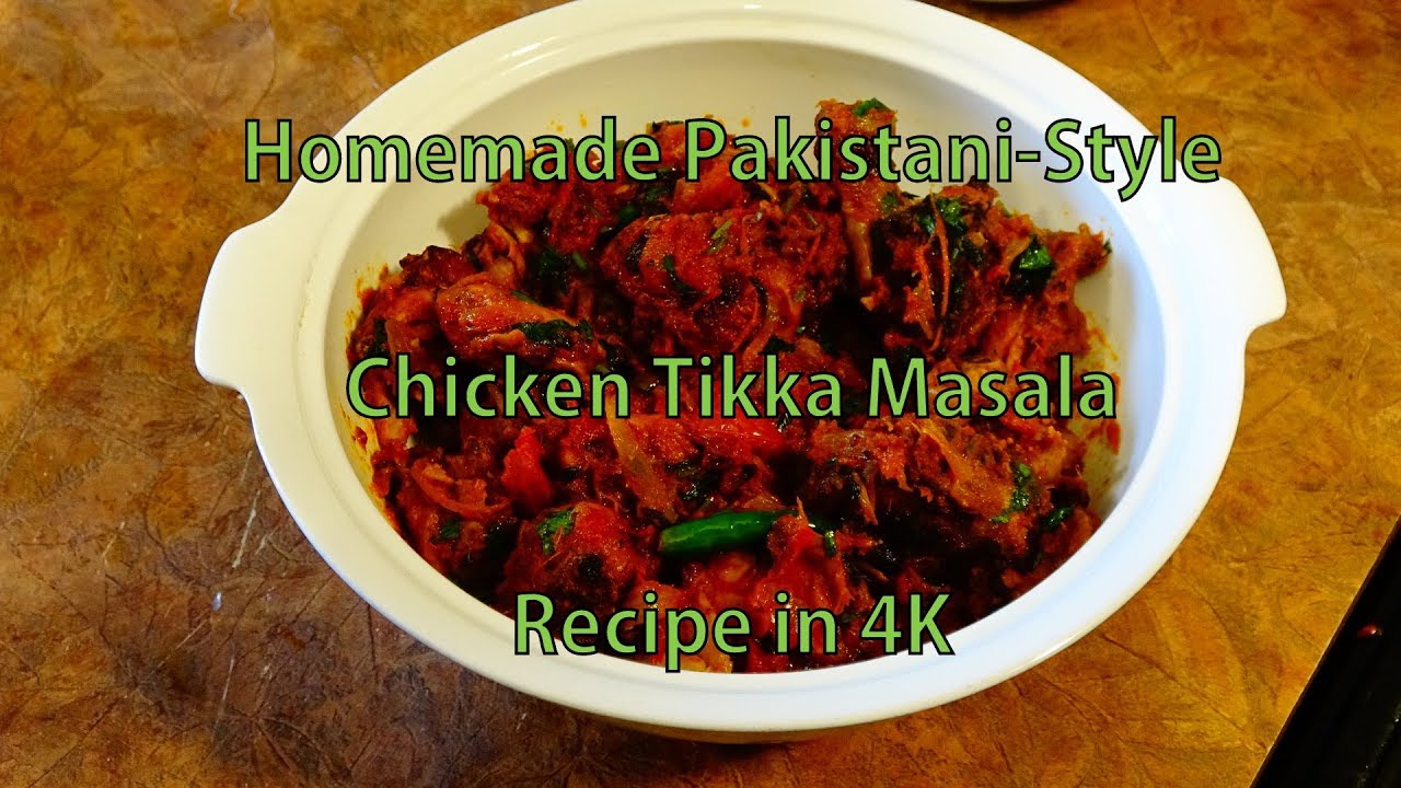 [4K] Homemade Spicy Chicken Tikka Masala Recipe Pakistani Style Desi ...