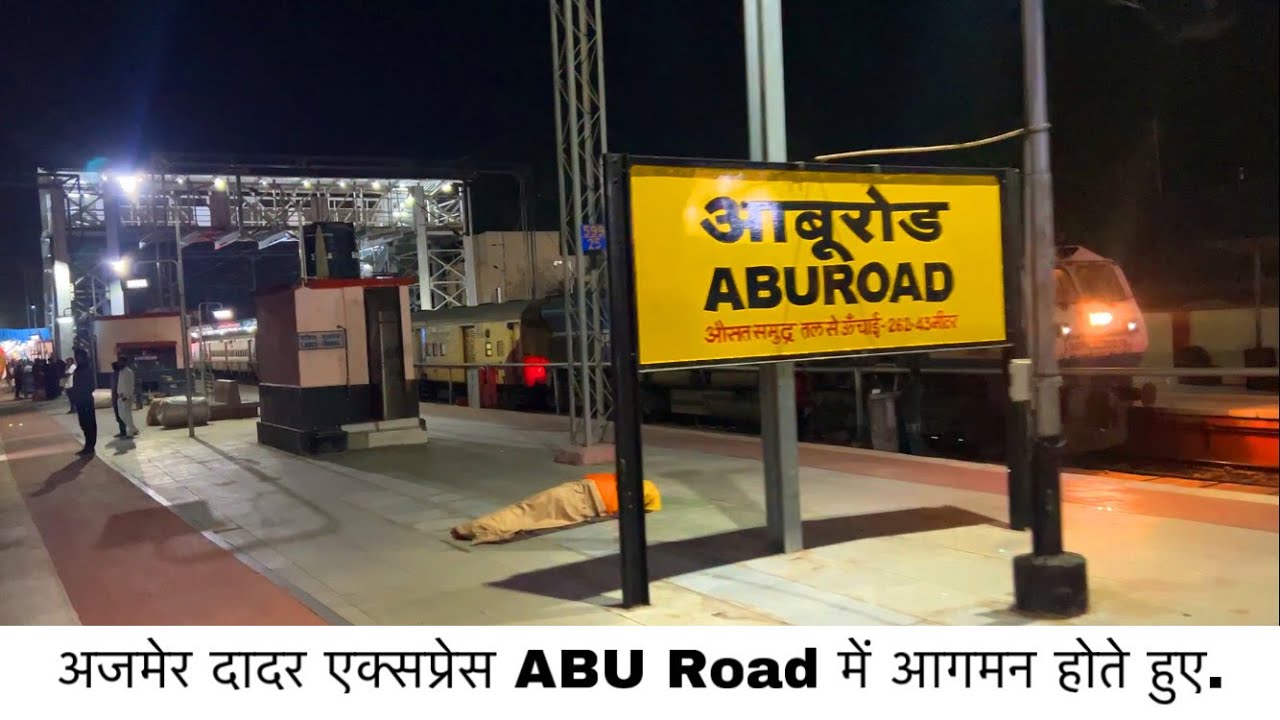 Night Arrival of Ajmer Dadar Express at "ABU ROAD" - YouTube