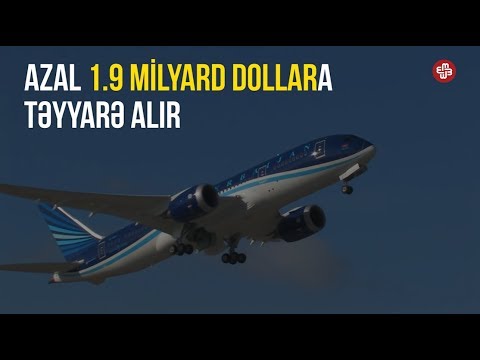AZAL 1.9 milyard dollara təyyarə alır