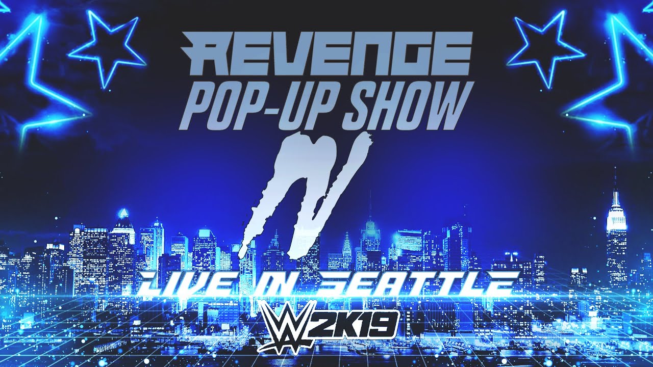 REVENGE - Pop Up Show IV: Live in Seattle - WWE 2K - YouTube
