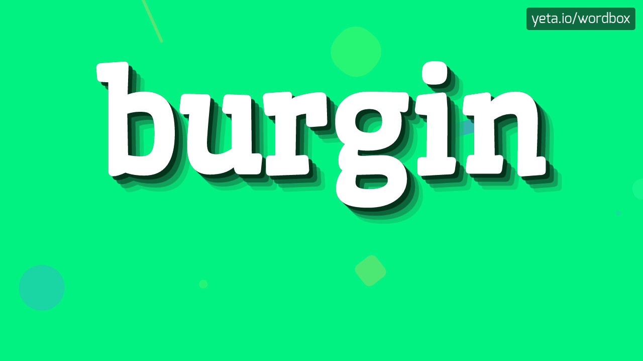 BURGIN - HOW TO PRONOUNCE IT!? - YouTube