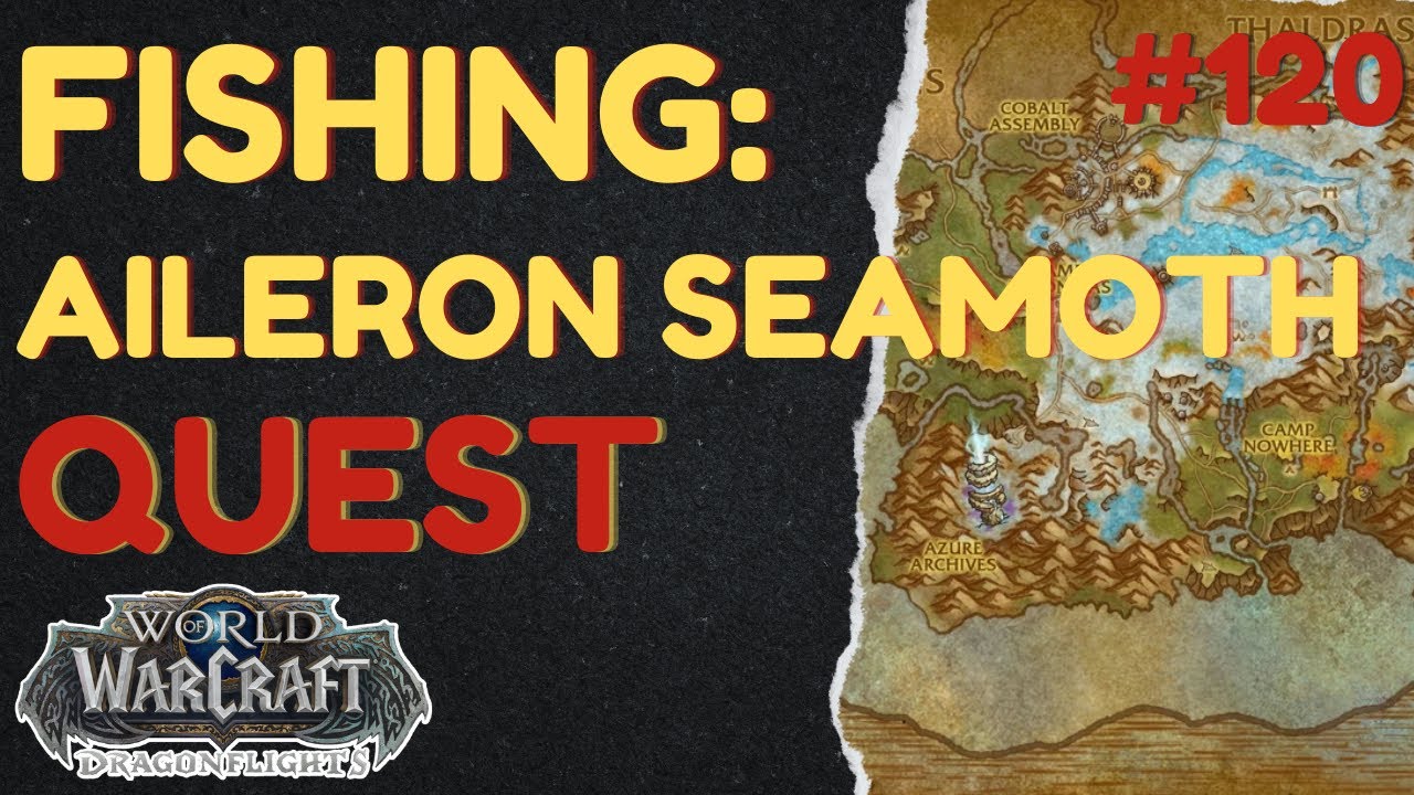 Fishing: Aileron Seamoth | [QUEST] | [The Azure Span] | WoW ...