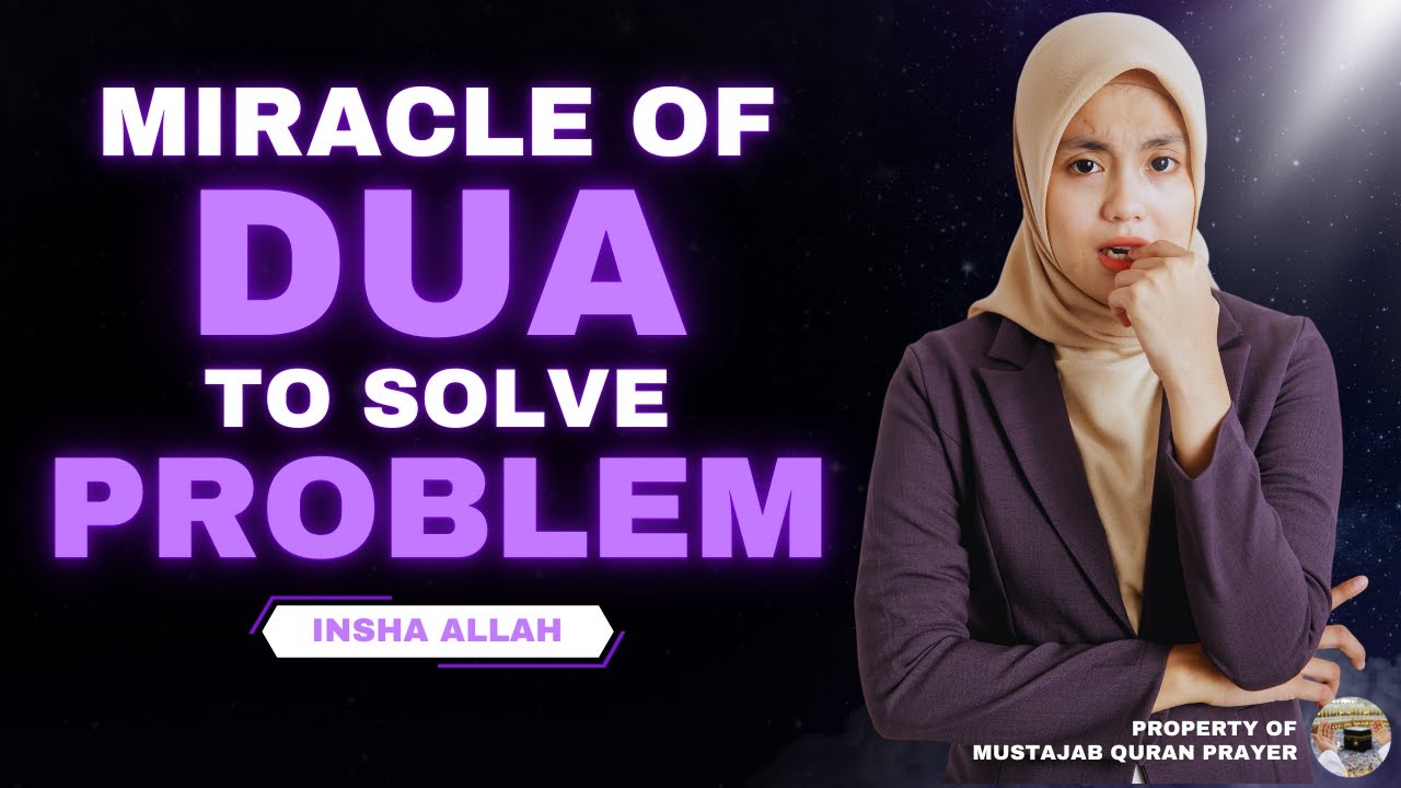 You Have So Much Problems? Listens To This Miracle Dua Every Morning ...
