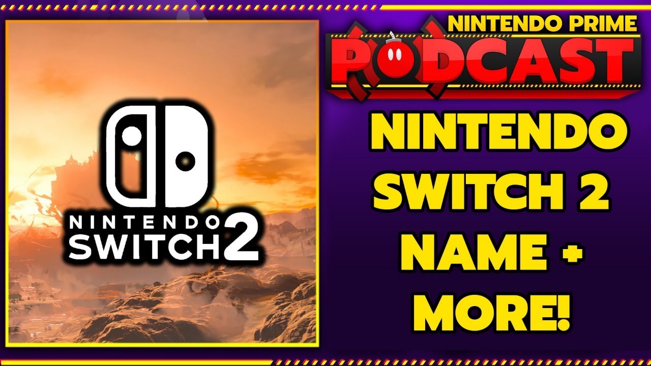 Nintendo Switch 2's Name + 2024 Lineup | Nintendo Prime Podcast S2, Ep ...