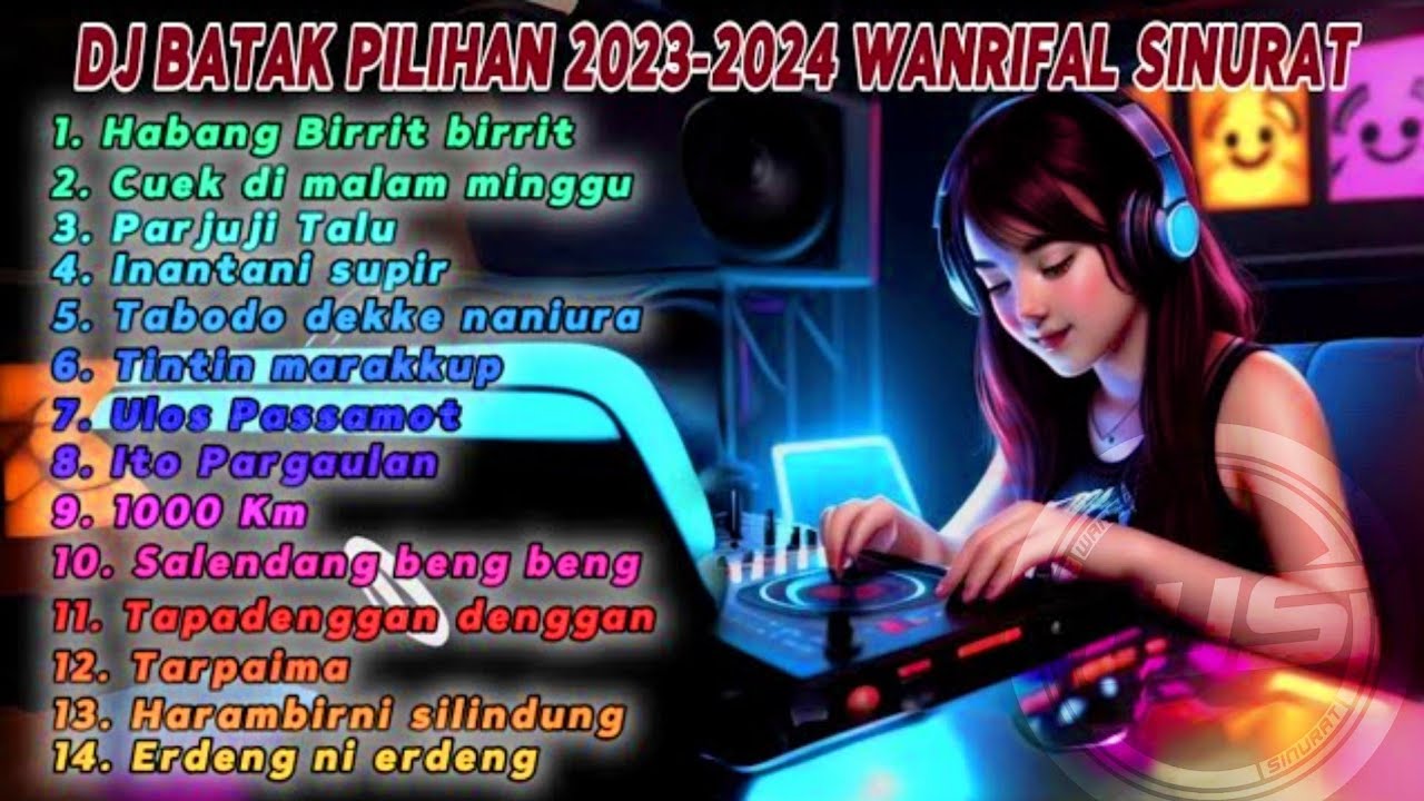 DJ BATAK PILIHAN 2024 WANRIFAL SINURAT - YouTube Music