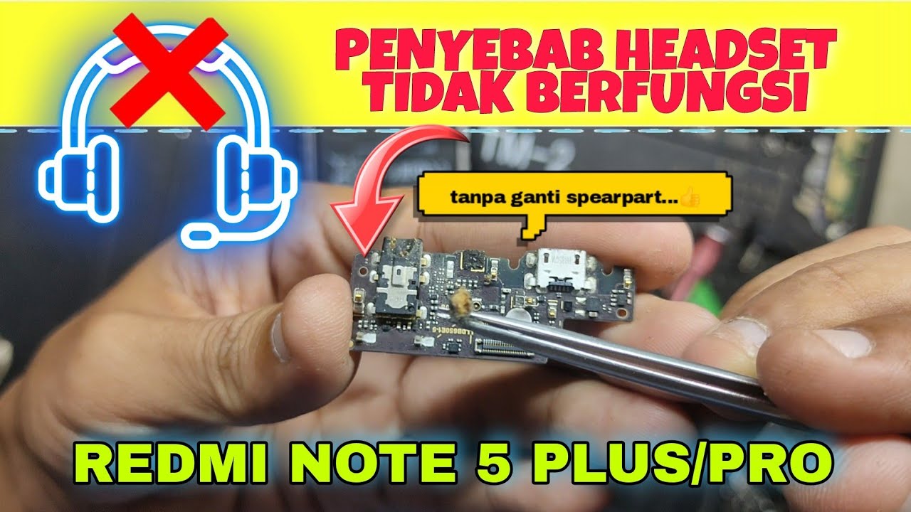 Cara Mengatasi Headset Redmi note 5 Plus/Pro Tidak Berfungsi - Tanpa ...