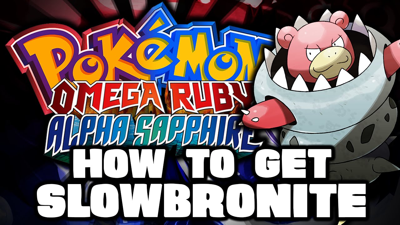 "How to Get Slowbronite to Mega Evolve Slowbro!" (Pokemon Omega Ruby ...