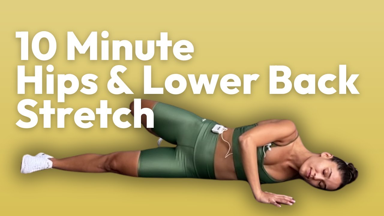 10-Min Hips & Lower Back Stretch - YouTube