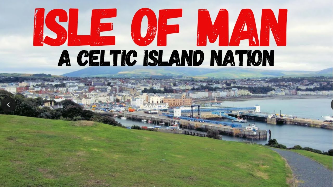 ISLE OF MAN Travel Guide || A Celtic Island Nation - YouTube