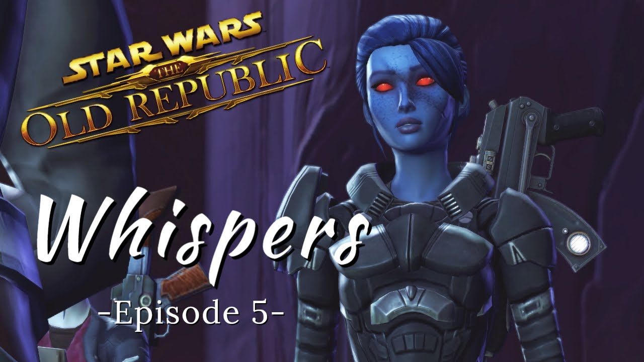 SWTOR: Whispers | Chiss Agent Roleplay | Episode 5 - YouTube