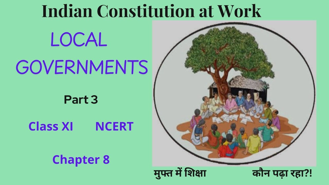 Part 3 - Local Governments (Chapter 8) Class XI Political Science # ...